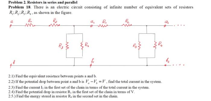 [Solved]: Problem 2. Resistors in series and parallel Probl
