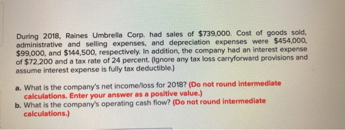 Solved During 2018, Raines Umbrella Corp. had sales of | Chegg.com Solved During 2018, Raines Umbrella Corp. had sales of | Chegg.com