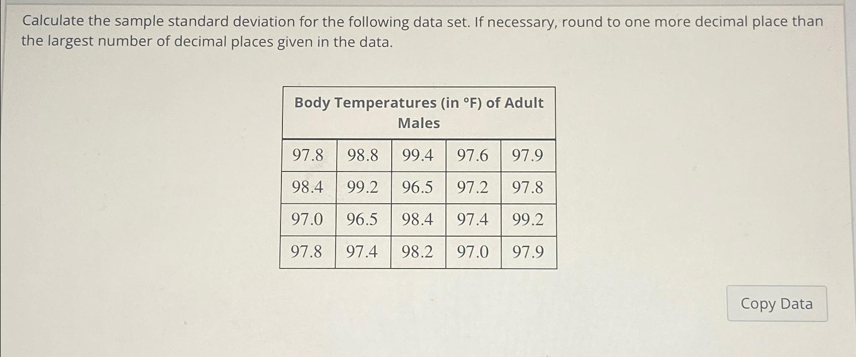Solved Calculate the sample standard deviation for the | Chegg.com