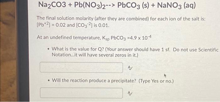 Solved Na2CO3+Pb(NO3)2−>PbCO3 (s) +NaNO3 (aq) The final | Chegg.com