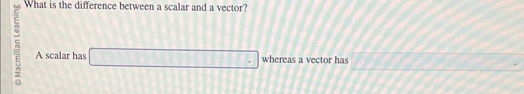 Solved What is the difference between a scalar and a | Chegg.com