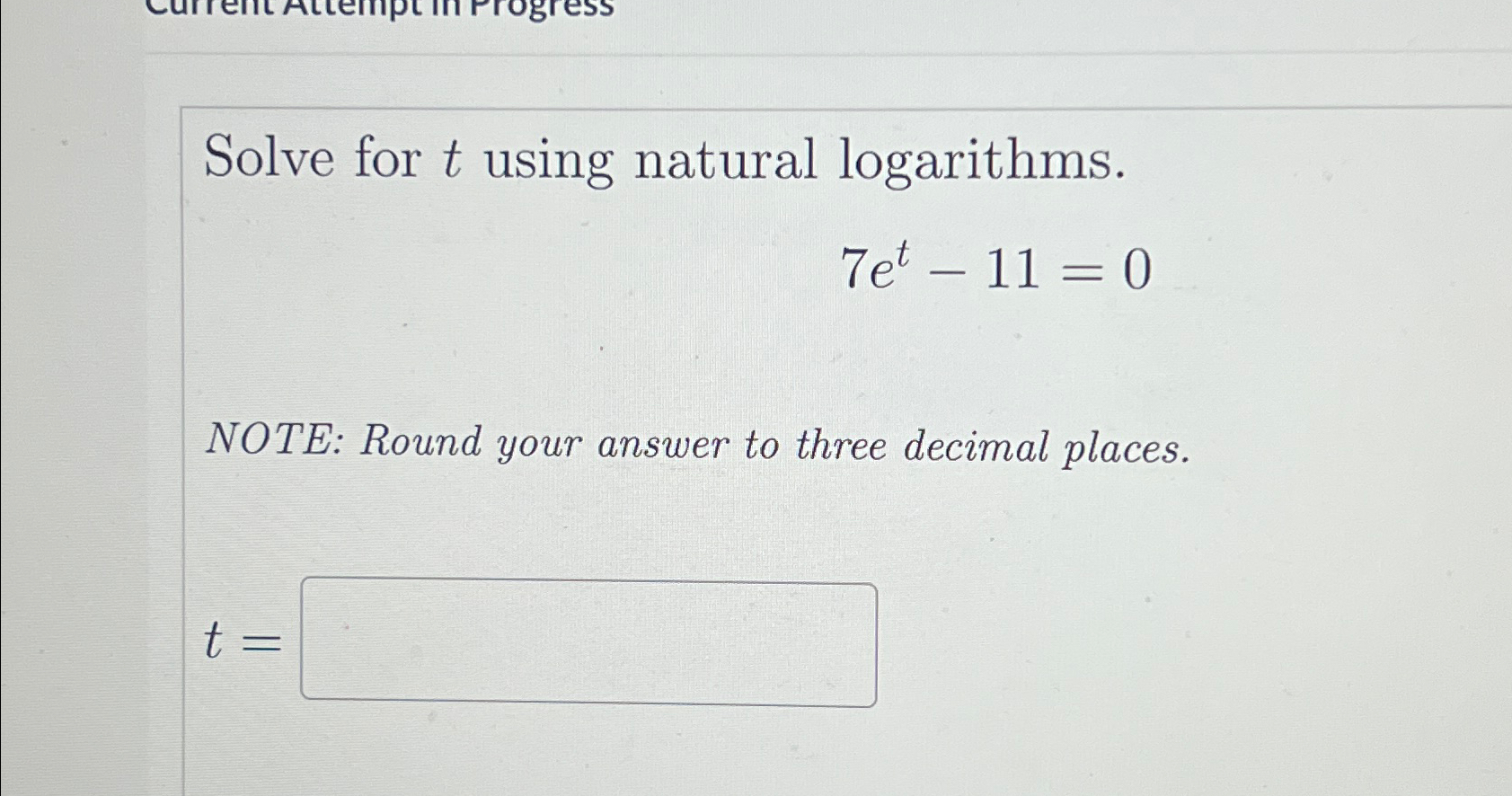 Solved Solve for t ﻿using natural logarithms.7et-11=0NOTE: | Chegg.com