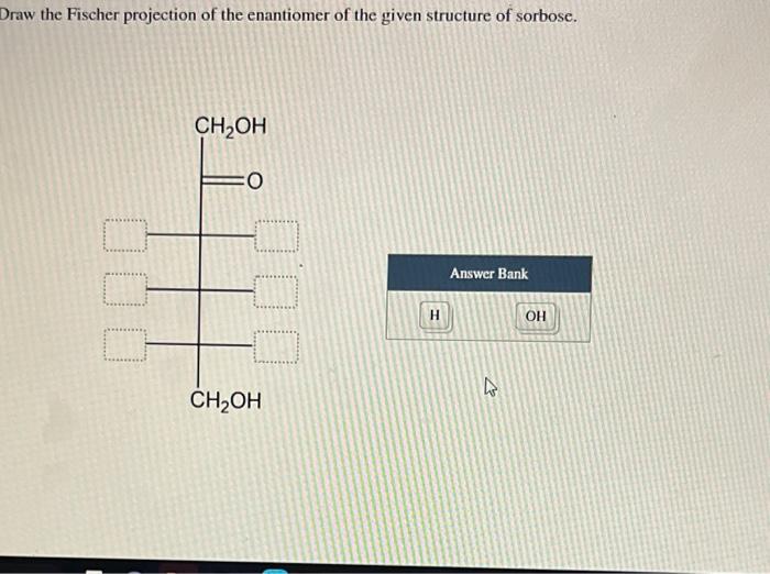 Solved The structure of one enantiomer of sorbose is shown. | Chegg.com