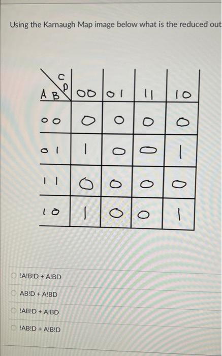 Solved Using the Karnaugh Map image below what is the | Chegg.com