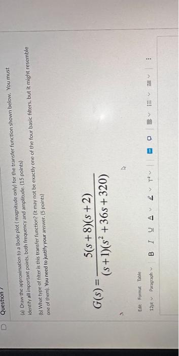Solved (a) Draw the approximation to a Bode plot (magnitude | Chegg.com