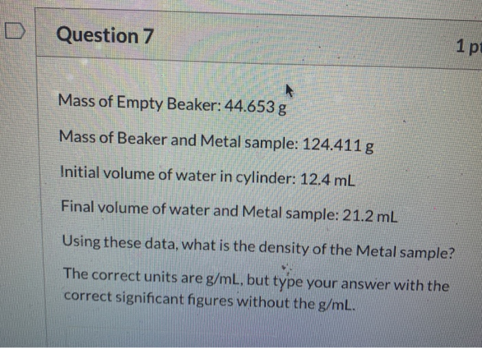 Solved Question 7 1 p Mass of Empty Beaker: 44.653 g Mass of | Chegg.com