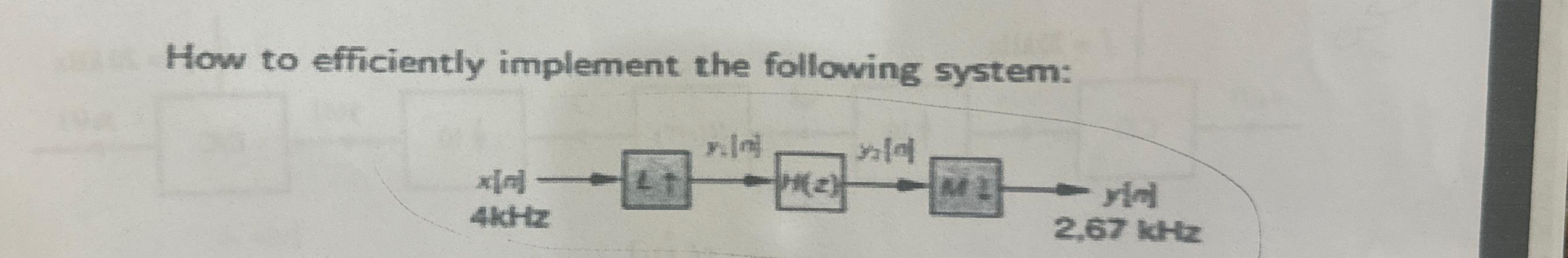 Solved How to efficiently implement the following system: | Chegg.com