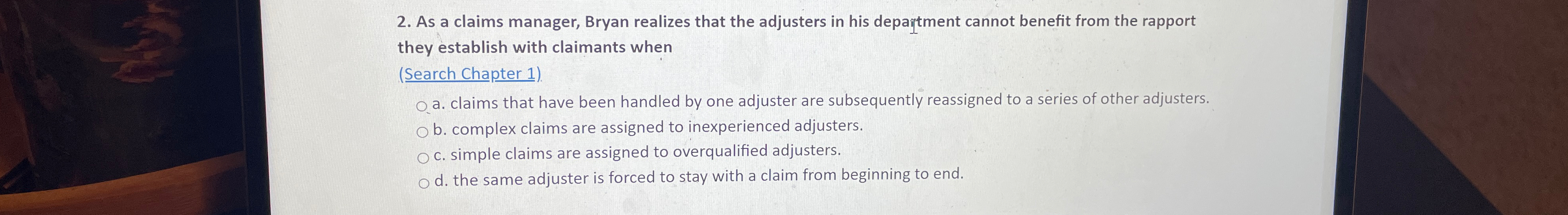 Solved As a claims manager, Bryan realizes that the | Chegg.com