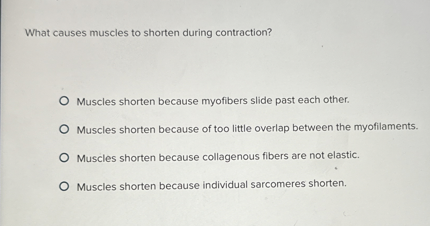 Solved What causes muscles to shorten during | Chegg.com