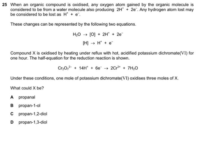Solved 25 When an organic compound is oxidised, any oxygen | Chegg.com