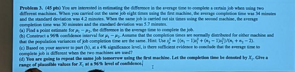 Solved Problem 3. (45pts) You are interested in estimating | Chegg.com
