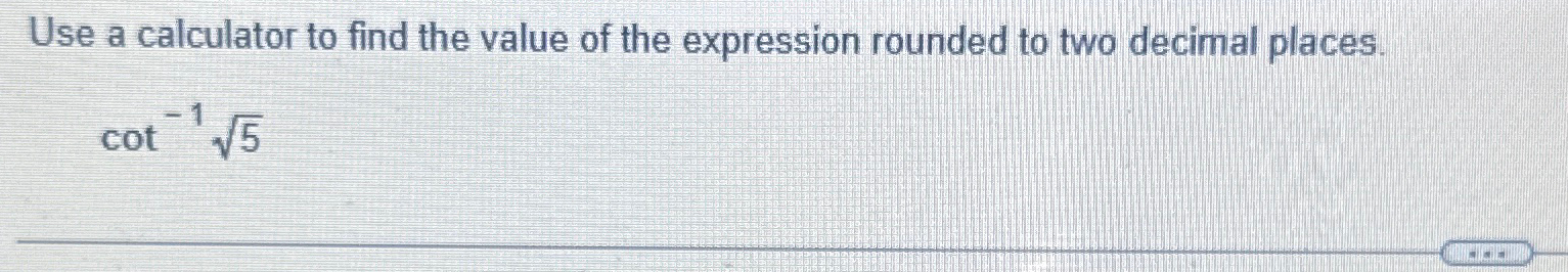 Solved Use a calculator to find the value of the expression | Chegg.com