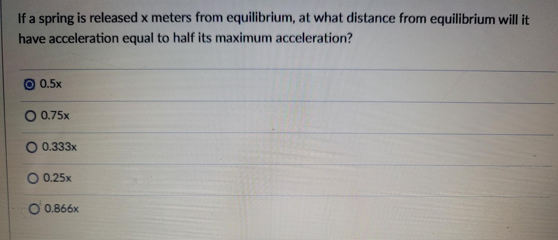 Solved If a spring is released x meters from equilibrium, at | Chegg.com