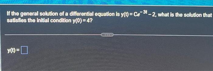 Solved If the general solution of a differential equation is | Chegg.com