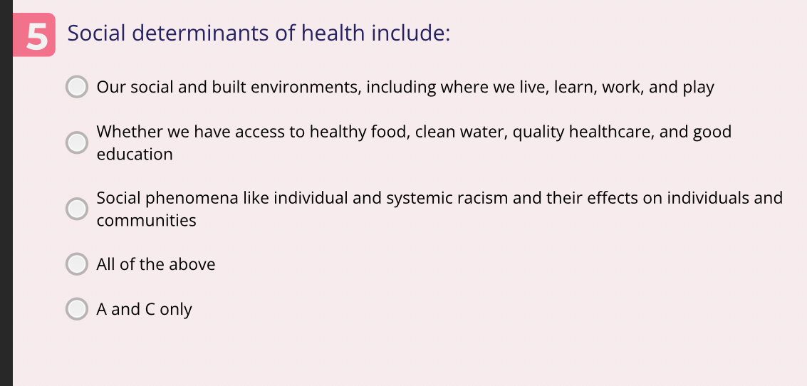 Solved 5 ﻿Social determinants of health include:Our social | Chegg.com