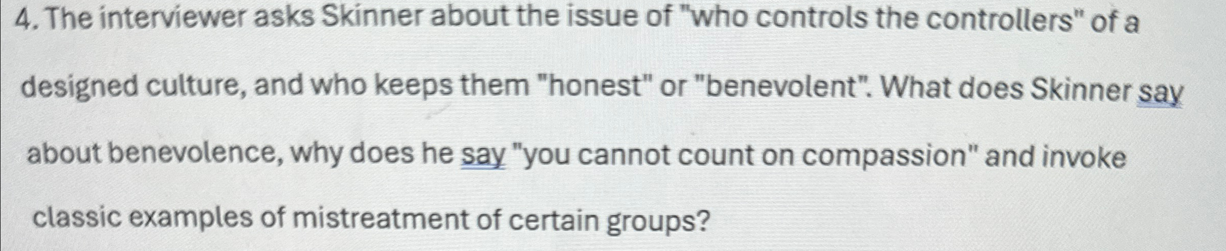 Solved The interviewer asks Skinner about the issue of "who | Chegg.com