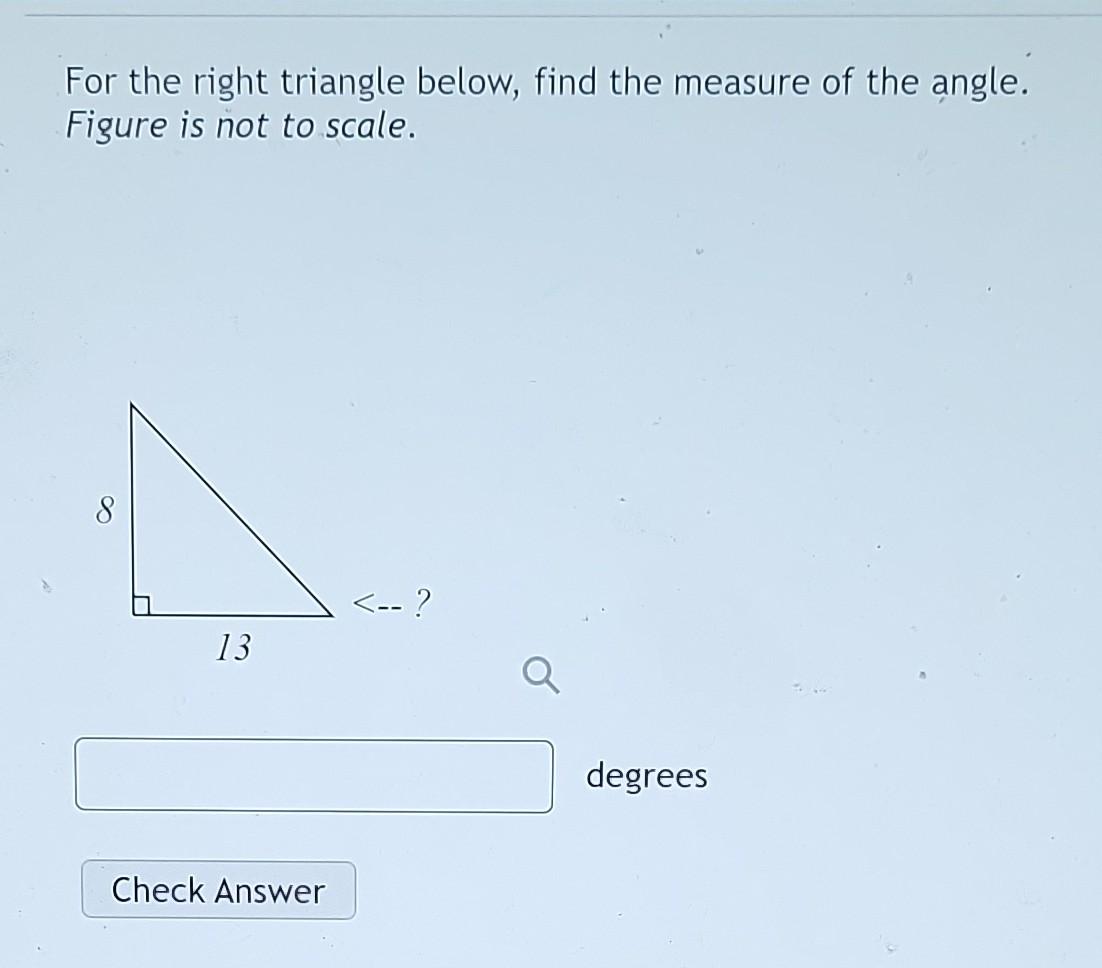 Solved For the right triangle below, find the measure of the | Chegg.com