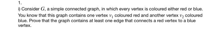 Solved i) Consider G, a simple connected graph, in which | Chegg.com
