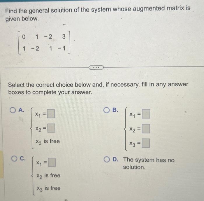 Solved Find the general solution of the system whose | Chegg.com
