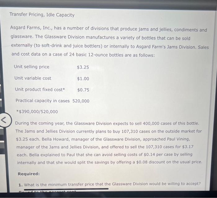 Solved Transfer Pricing, Idle Capacity Asgard Farms, Inc., | Chegg.com