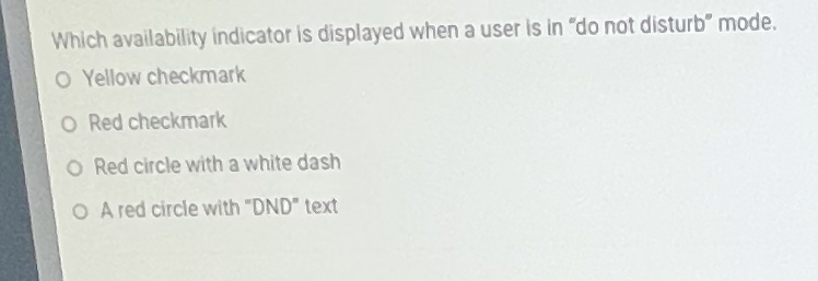 Solved Which availability indicator is displayed when a user | Chegg.com