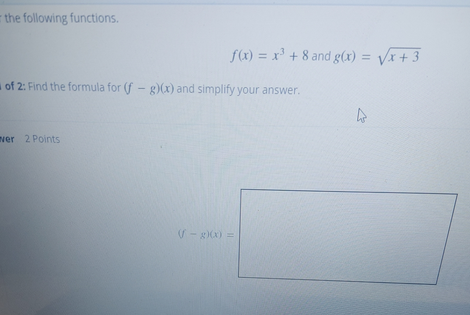 Solved the following functions.f(x)=x3+8 ﻿and g(x)=x+32of 2: | Chegg.com