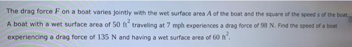 Solved The drag force F on a boat varies jointly with the | Chegg.com