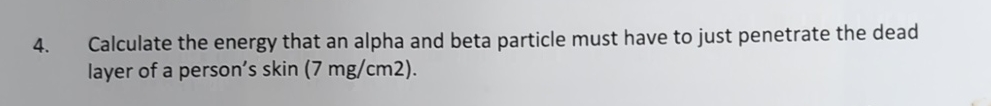 Solved Calculate the energy that an alpha and beta particle | Chegg.com