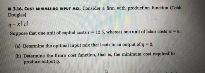 Solved 3.16. COST MINIMIZING INPUT MIX. Consider a firm with | Chegg.com