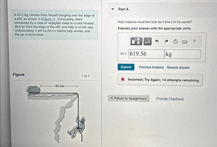 Solved A 632.kg cimber finds hersell dangling over the edge | Chegg.com