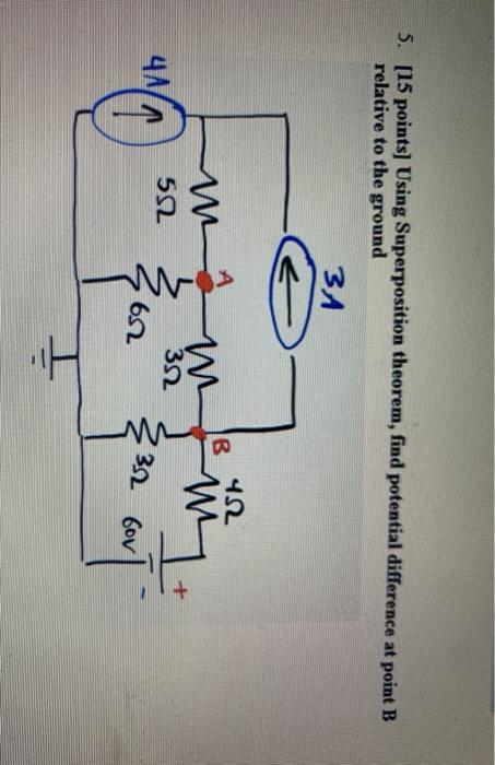 Solved 5. [15 points] Using Superposition theorem, find | Chegg.com