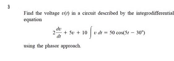 Solved Find the voltage v(t) in a circuit described by the | Chegg.com