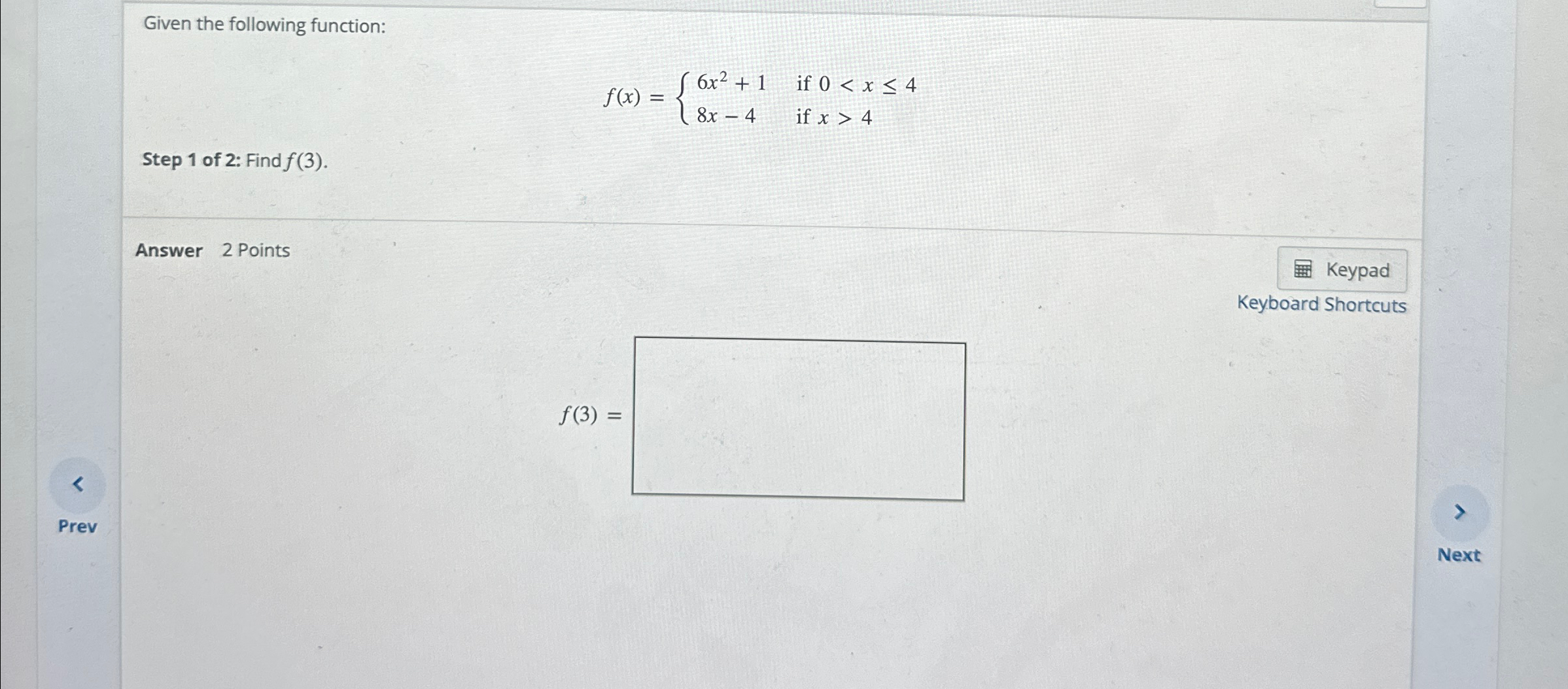 Solved Given the following function:f(x)={6x2+1 if 04Step 1 | Chegg.com