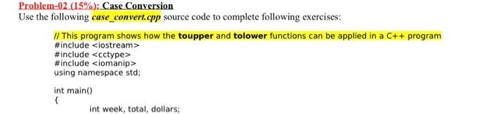 Solved Problem-02 (15%): Case Conversion Use the following | Chegg.com