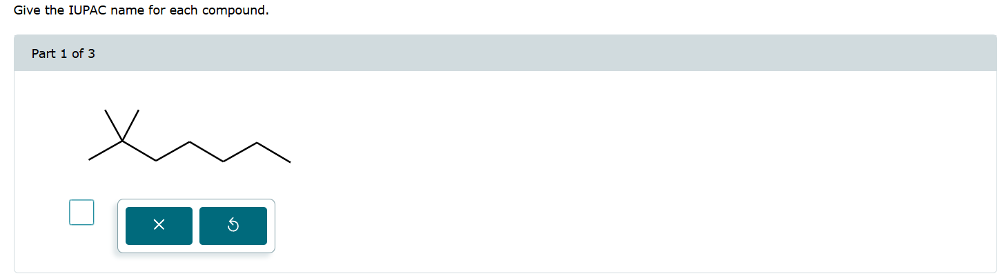 Solved Give the IUPAC name for each compound.Part 1 ﻿of 3 | Chegg.com