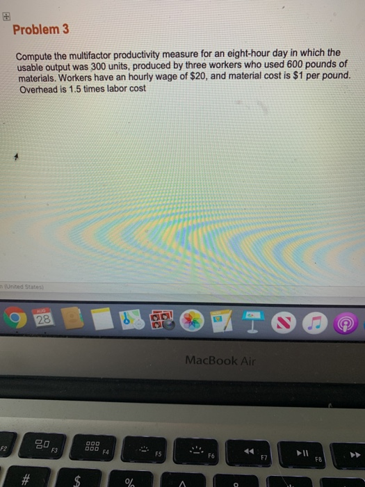 Solved Problem 3 Compute the multifactor productivity | Chegg.com