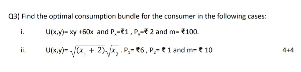 Solved by an EXPERT Q3) ﻿Find the optimal consumption bundle for the | Chegg.com