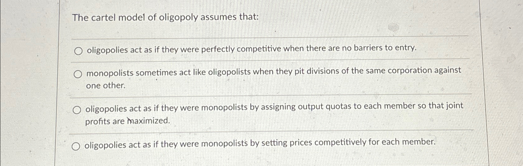 Solved The cartel model of oligopoly assumes | Chegg.com