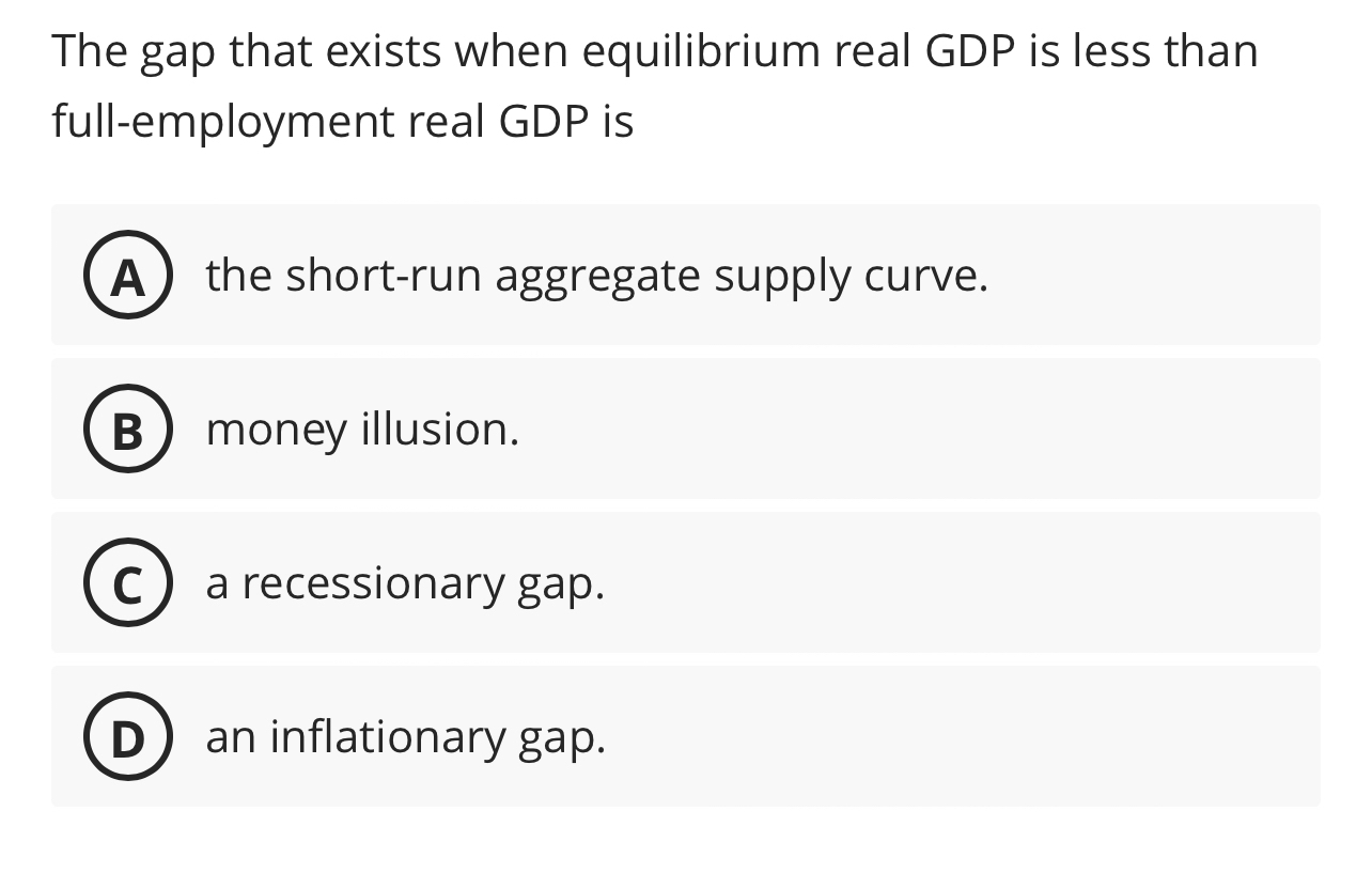 Solved The gap that exists when equilibrium real GDP is less | Chegg.com