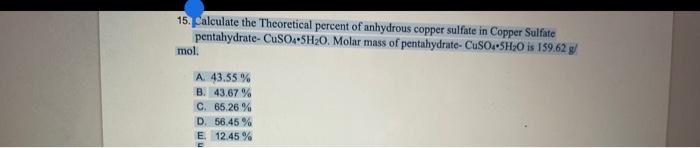 Solved 15. Calculate the Theoretical percent of anhydrous | Chegg.com