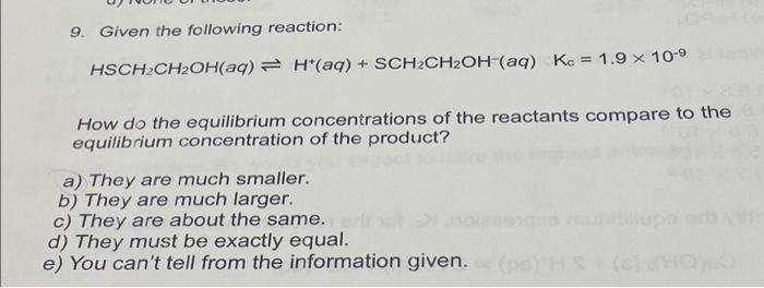 Solved 9. Given the following reaction: HSCH2CH2OH(aq) H(aq) | Chegg.com