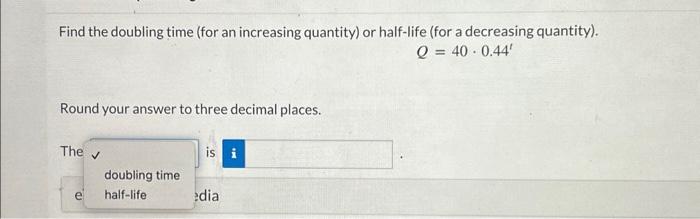 Solved Find the doubling time (for an increasing quantity) | Chegg.com
