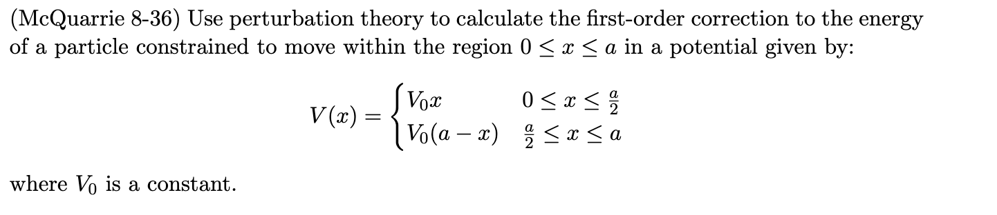 Solved (McQuarrie 8-36) ﻿Use perturbation theory to | Chegg.com