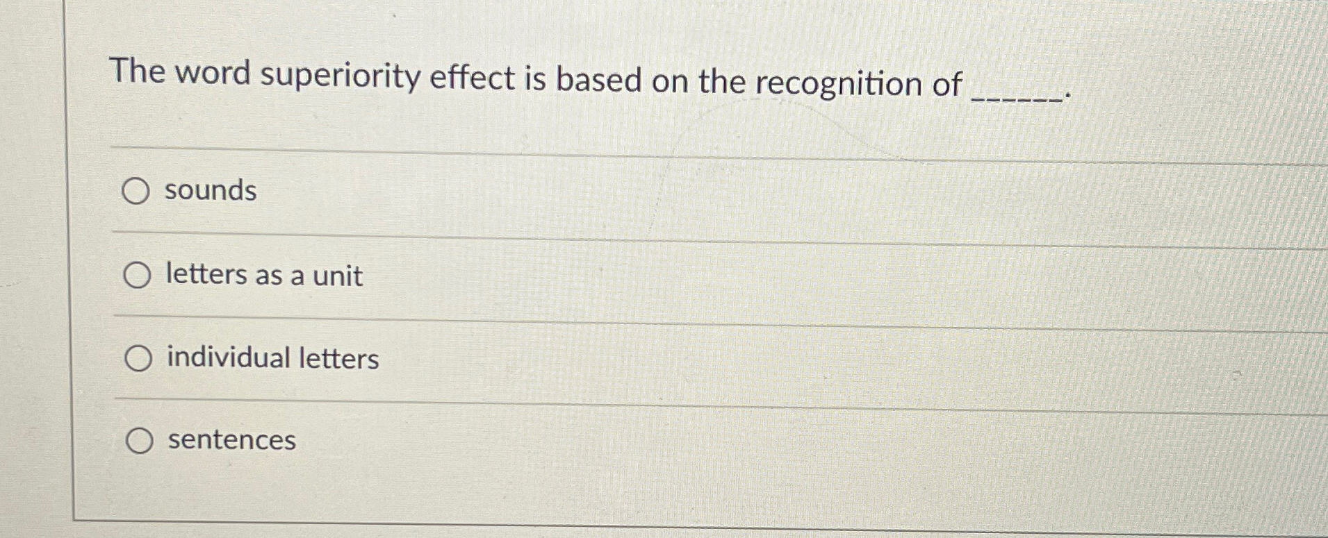 Solved The word superiority effect is based on the | Chegg.com