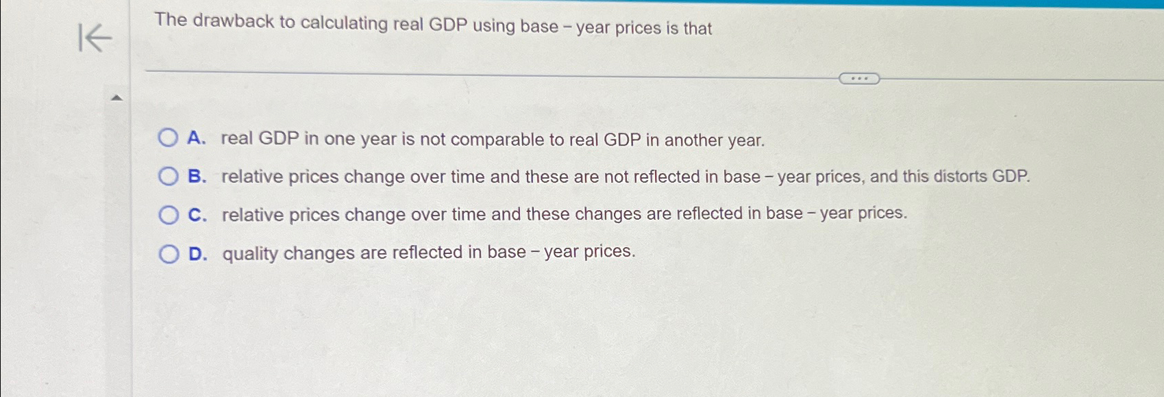 Solved The drawback to calculating real GDP using base - | Chegg.com