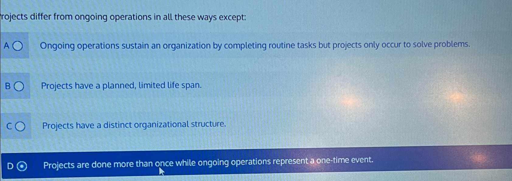 Solved rojects differ from ongoing operations in all these | Chegg.com