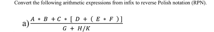 Solved Convert the following arithmetic expressions from | Chegg.com