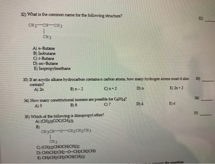 Solved 32) What is the common name for the following | Chegg.com