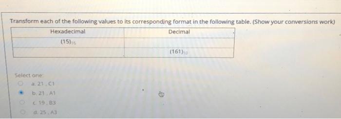 Solved Transform each of the following values to its | Chegg.com