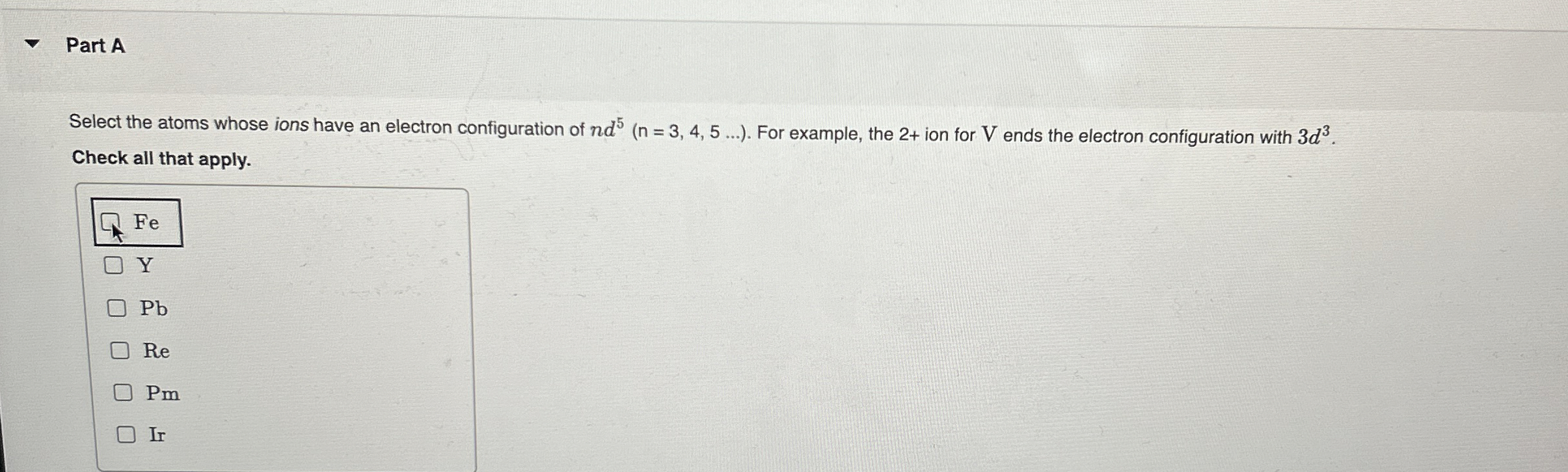 Solved Part ASelect the atoms whose ions have an electron | Chegg.com